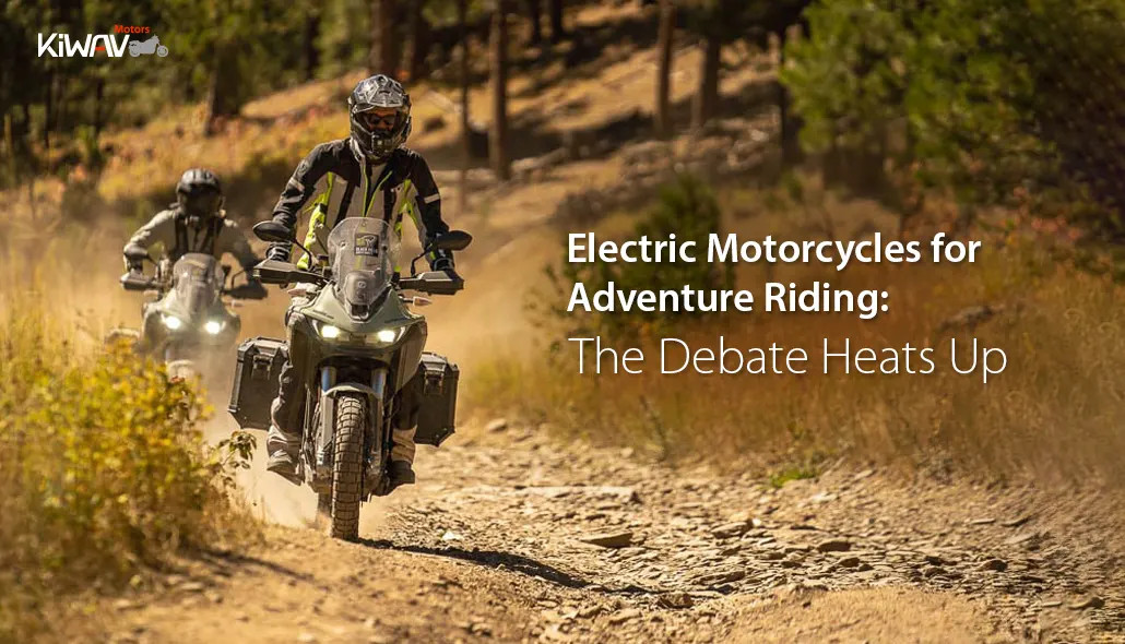 Electric Motorcycles for Adventure Riding: The Debate Heats Up - KiWAV Blog